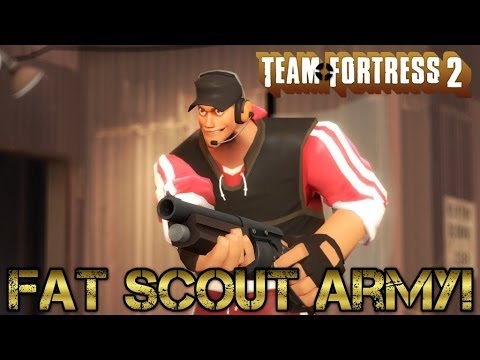 TF2: Fat Scout Army! [Gameplay with Friends!] - YouTube