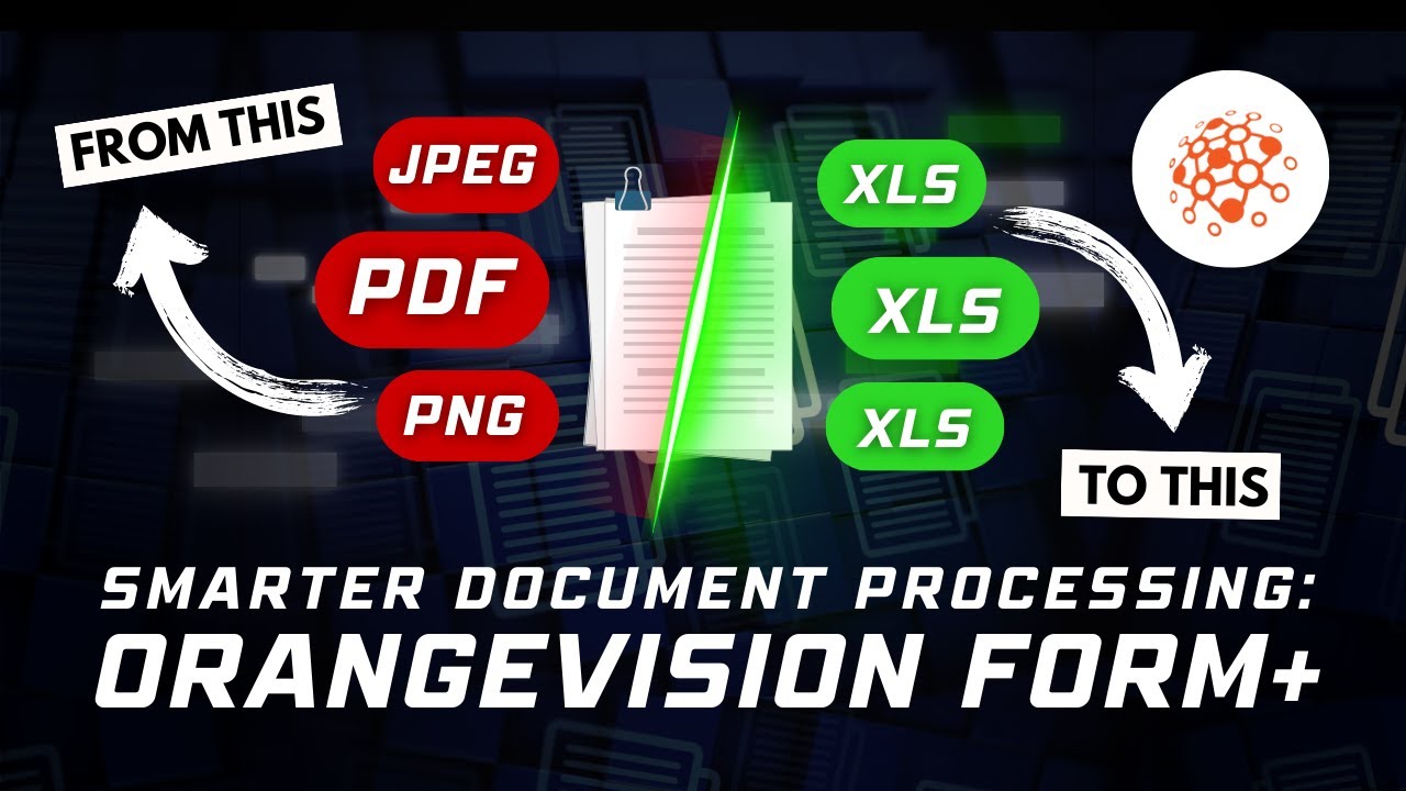 OrangeVision Form+: Document Processing with Machine Learning & AI ...