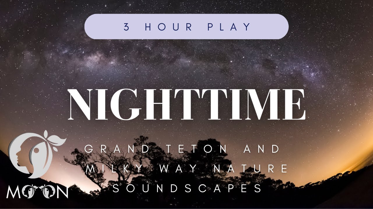 3 Hours Nighttime Ambience | HD Grand Teton and Milky Way Nature ...