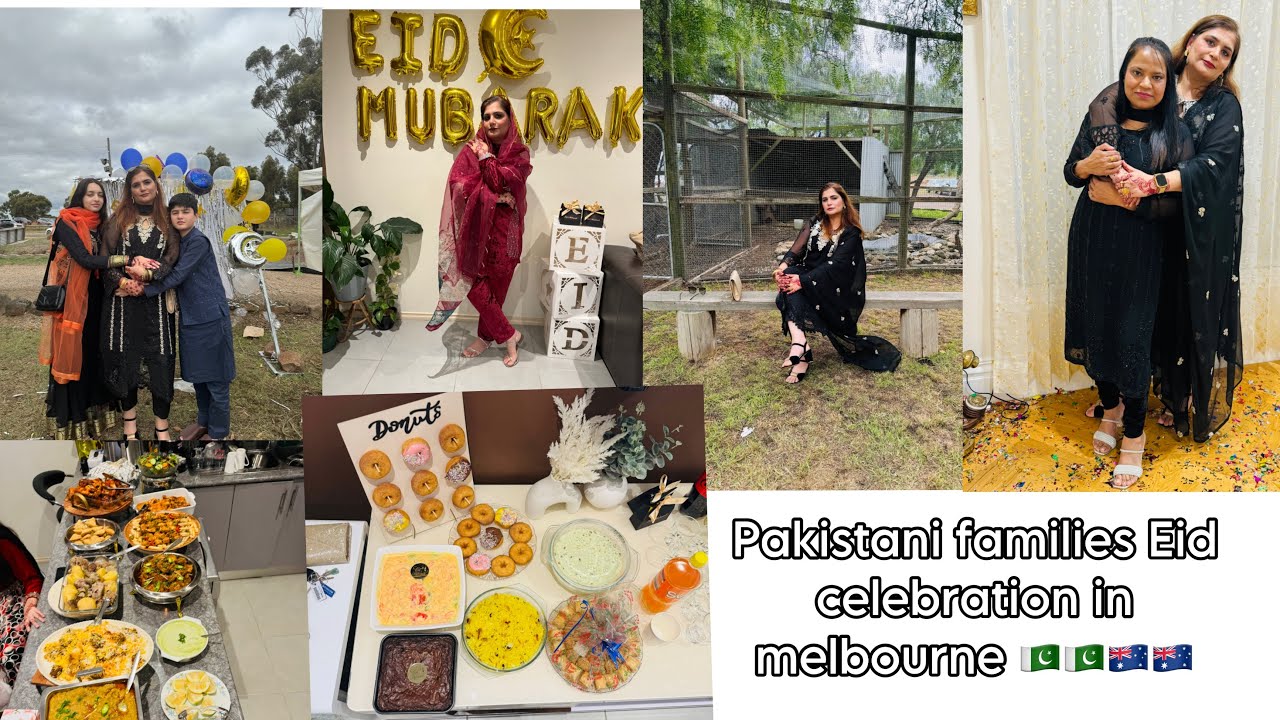 Pakistani family | Eid celebration !! in melbourne Australia 🇦🇺 🎉 😋 ...