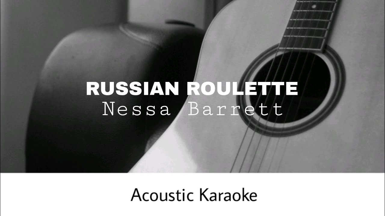 Nessa Barrett - RUSSSIAN ROULETTE (Acoustic Karaoke) - YouTube
