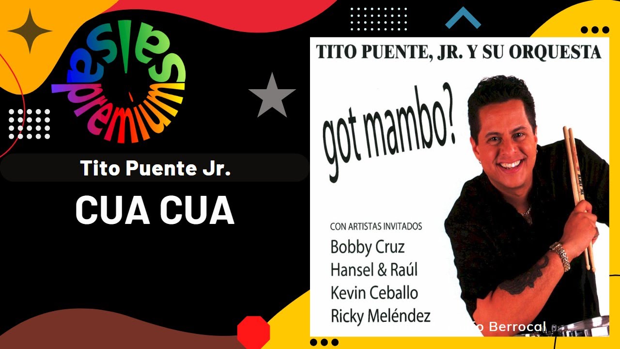 🔥CUA CUA por TITO PUENTE JR. con HANSEL & RAUL - Salsa Premium ...