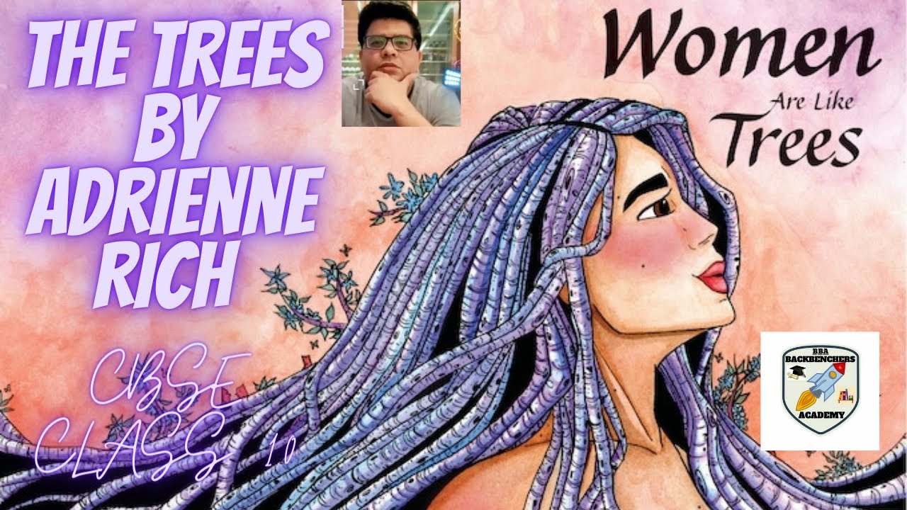 THE TREES CBSE CLASS 10|FIRST FLIGHT| ADRIENNE RICH|LINE BY LINE ...