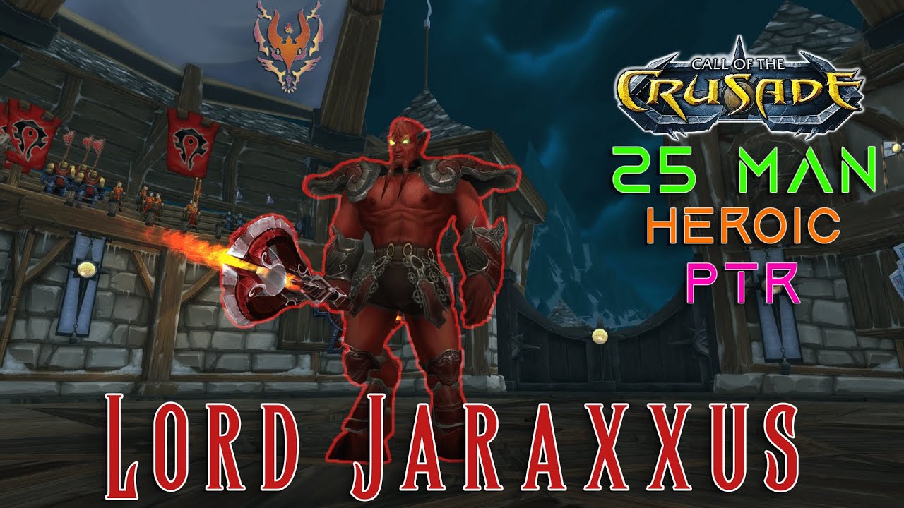 Lord Jaraxxus | PTR | Heroic | Ret Paladin | ToC 25 | WotLK Classic ...