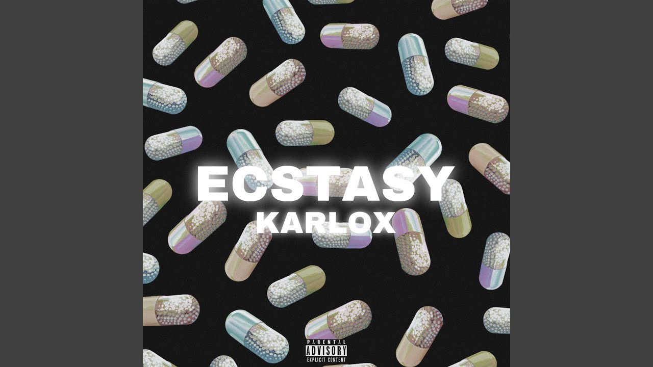 Ecstasy - KarloX: Song Lyrics, Music Videos & Concerts