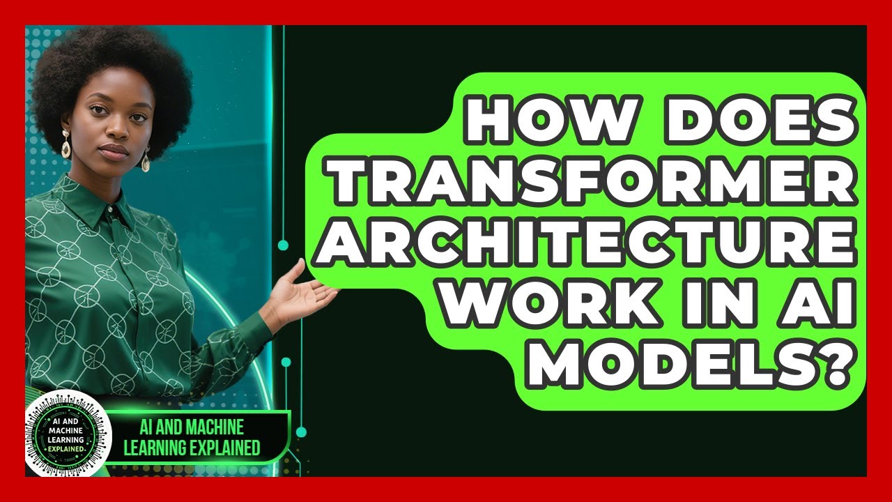 How Does Transformer Architecture Work In AI Models? - AI and Machine ...