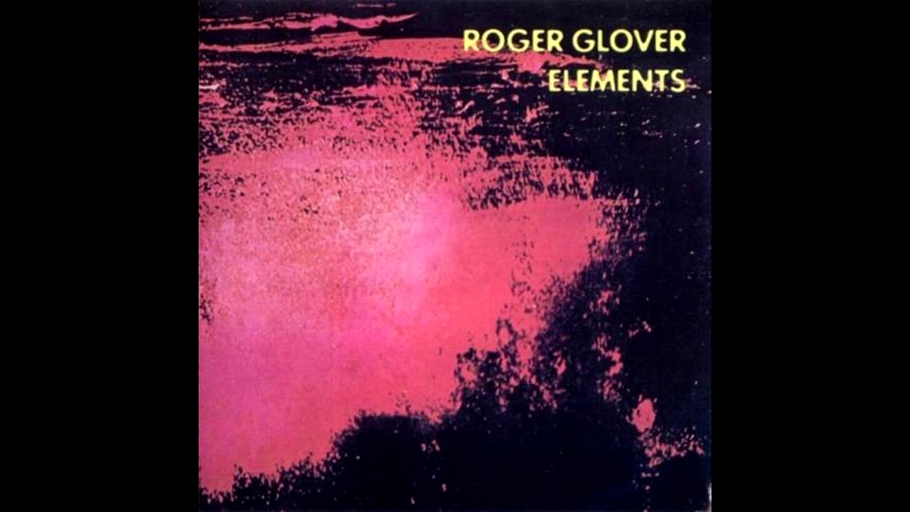 ROGER GLOVER - ELEMENTS . / side A / LP - YouTube