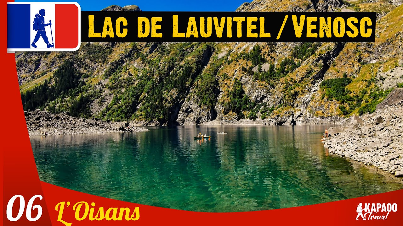 RANDO dans l'OISANS : LAC DE LAUVITEL et Village de VENOSC - YouTube