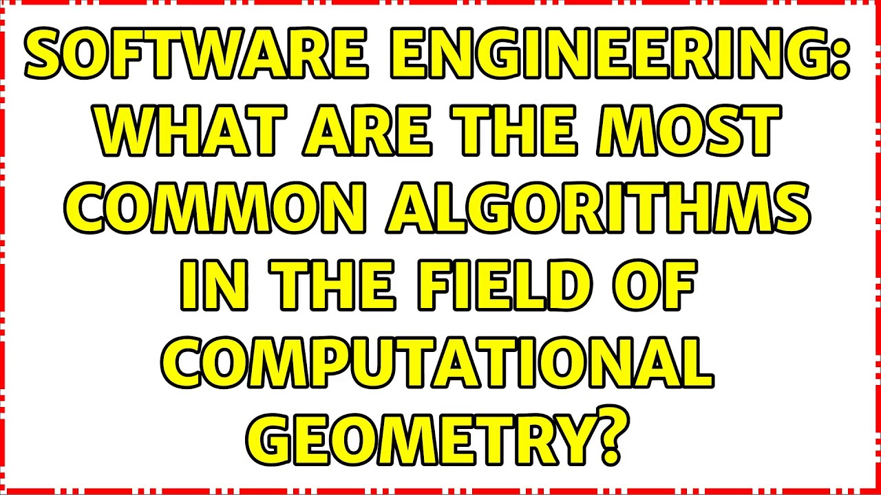 Software Engineering: What are the most common algorithms in the field ...