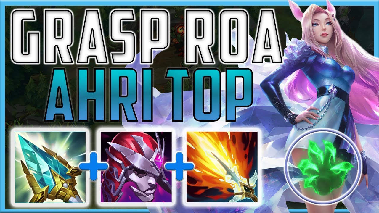 R.O.A AHRI IS A GREAT AP TOPLANER THAT YOU HAVE TO TRY!! - Ahri Top ...