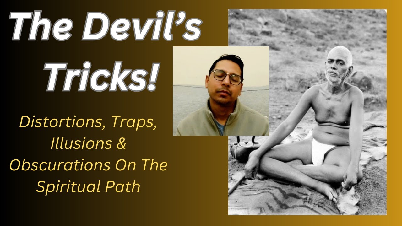 The Devil's Tricks! Distortions, Traps, Illusions & Obscurations On The ...