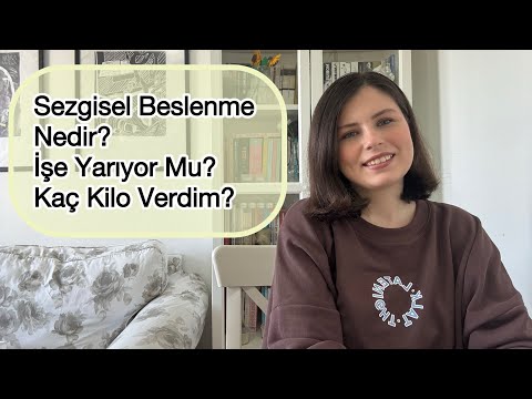 4- Sezgisel Beslenme Nedir? | Sezgisel Beslenme Deneyimim | Kaç Kilo Verdim? | Neden Bıraktım?