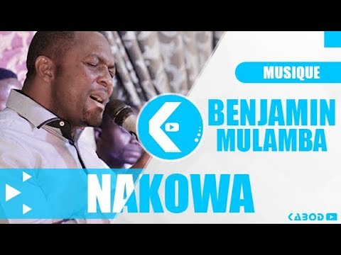 BENJAMIN MULAMBA - NAKOWA (TRADUCTION FRANCAISE) - YouTube
