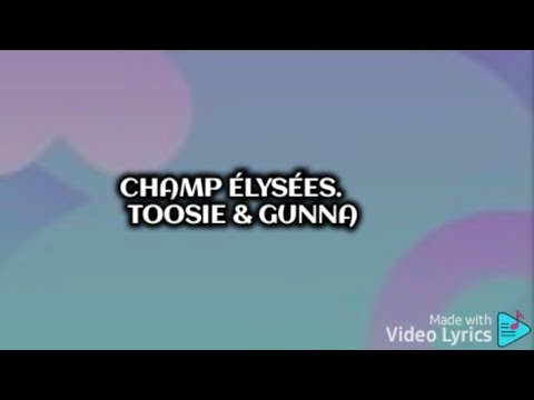 Toosii, Gunna - Champs Élysées( Lyrics Video ) - YouTube