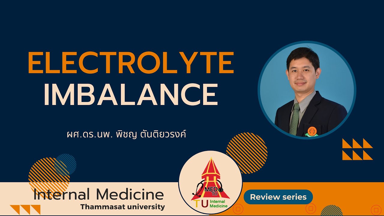 EP.8 Electrolyte imbalance | TU internal medicine review series. - YouTube
