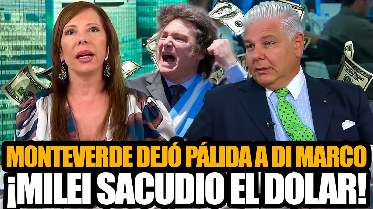 MONTEVERDE DEJÓ PÁLIDA A LAURA DI MARCO ¡MILEI SACUDIÓ EL DÓLAR! - YouTube
