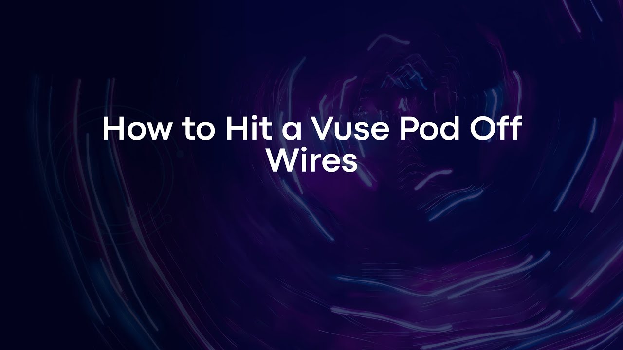 How to Hit a Vuse Pod Off Wires - YouTube