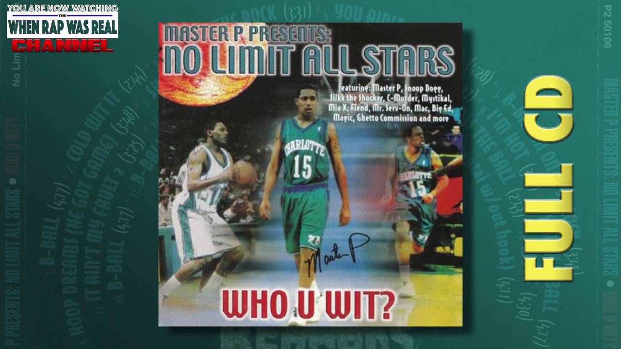 Master P - Presents No Limit All Stars Who U Wit (Full Album) - YouTube