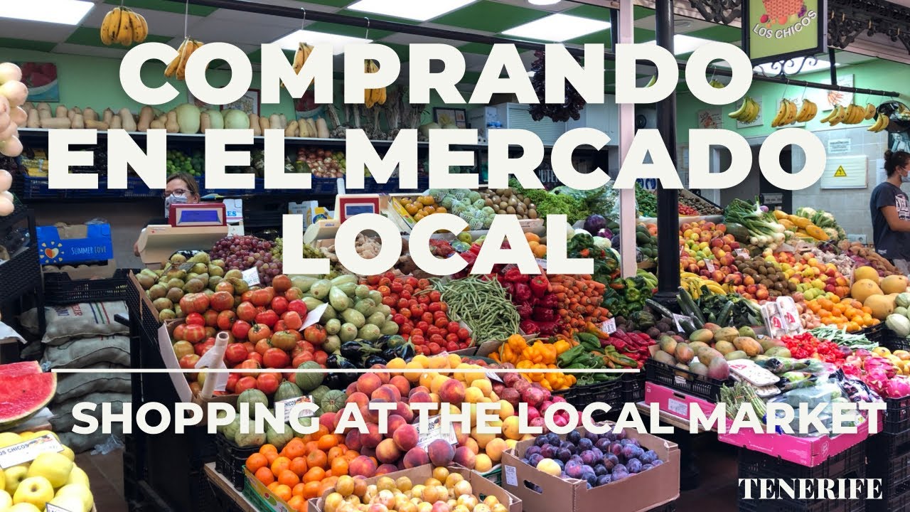 COMPRANDO EN EL MERCADO LOCAL I Shopping at the Local Market TENERIFE ...