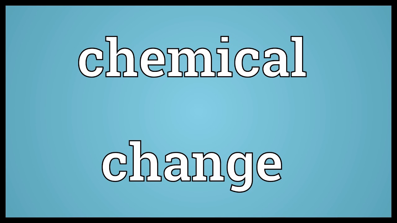 Chemical Change Meaning YouTube chemical-change-meaning-youtube