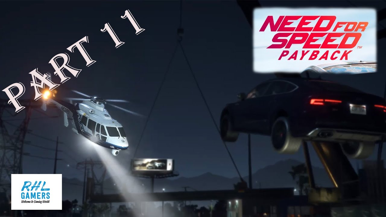 Need For Speed Payback GamePlay Walkthrough Part 11 - YouTube