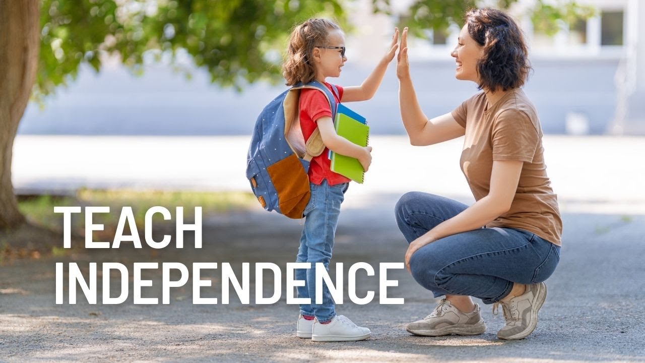 How to Teach Kids to Be INDEPENDENT: 6 Proven Methods - YouTube