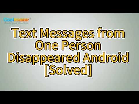 How to Fix Text Messages from One Person Disappeared Android? - YouTube