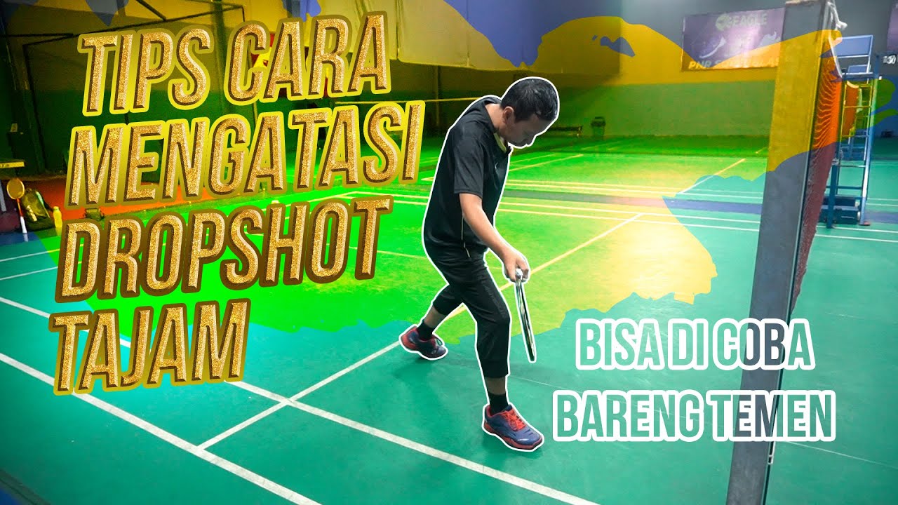 Tips Cara Ambil Drop Shot Lawan Yang Tajam - YouTube