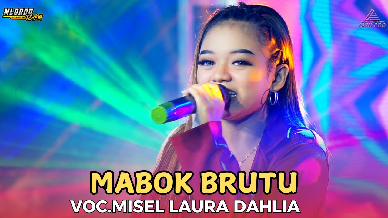 MABOK BRUTU || MISEL LAURA DAHLIA || MLOROD TEAM - YouTube