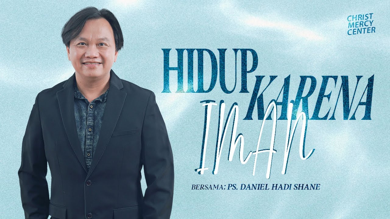 Hidup karena Iman | Ps. Dr. Daniel Hadi Shane - YouTube