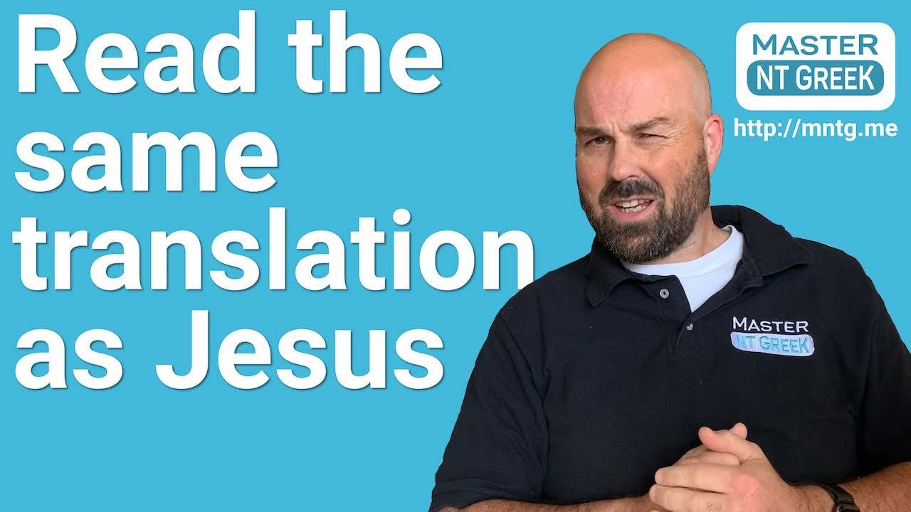 Which Bible translation did Jesus use? And why you should read it too ...