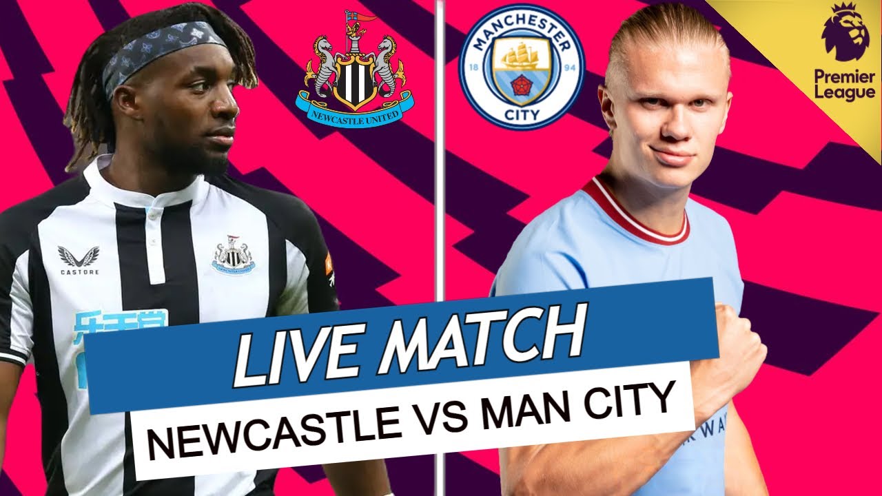 🔴 Newcastle Man City Live 🔥🇩🇿mahrez 🇳🇴haaland 🇧🇪de Bruyne 🇵🇹