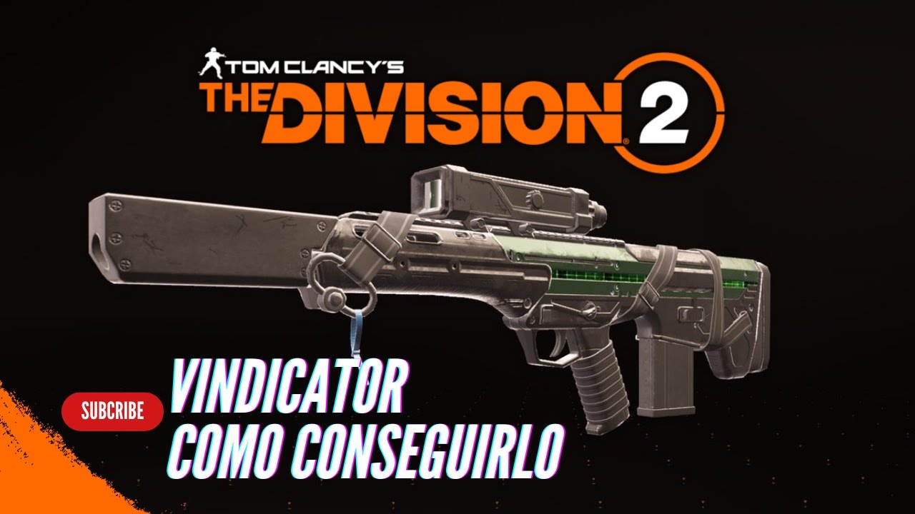 THE DIVISION 2 - COMO CONSEGUIR NUEVO RIFLE EXOTICO VINDICATOR - YouTube