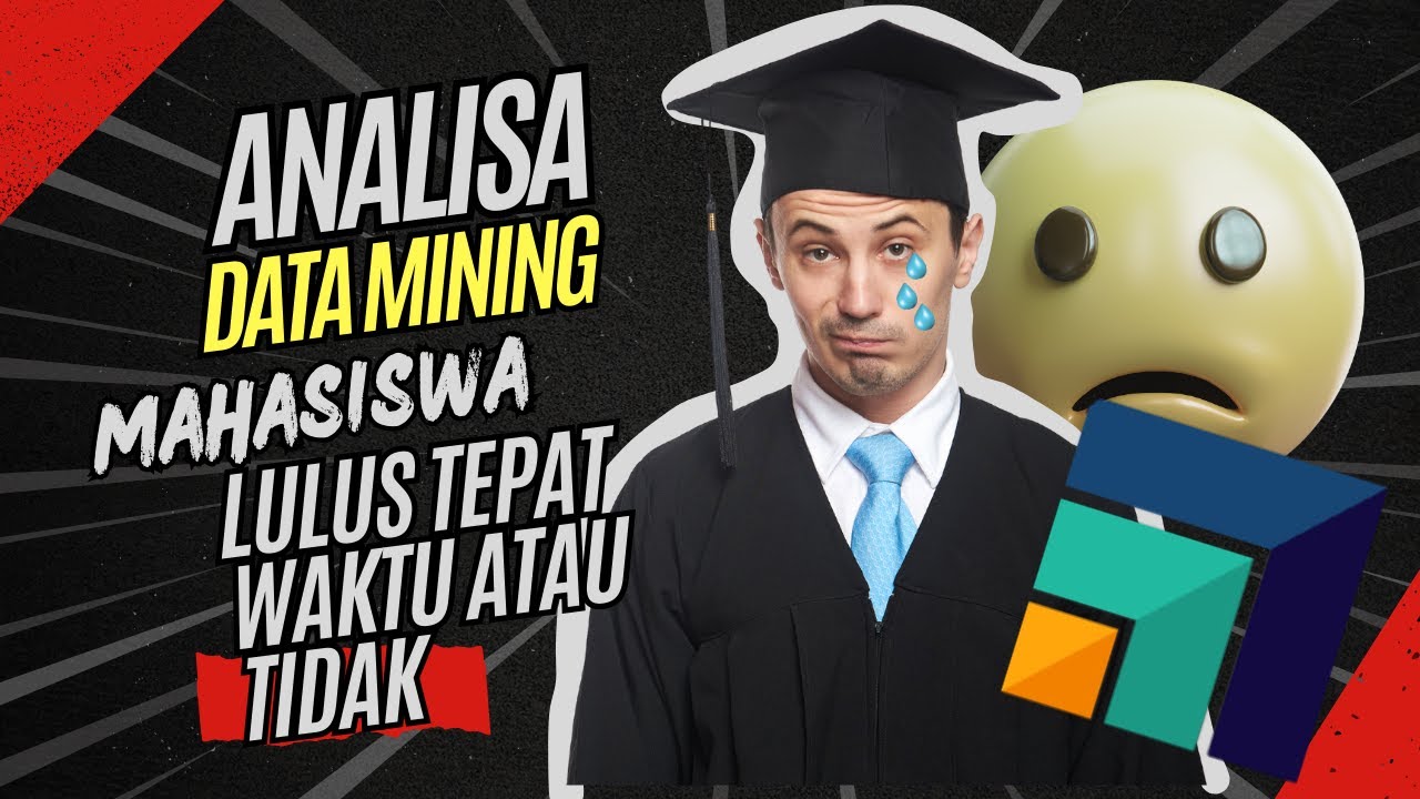 Analisa Data Mining (Prediksi Kelulusan Tepat Waktu atau Tidak ...