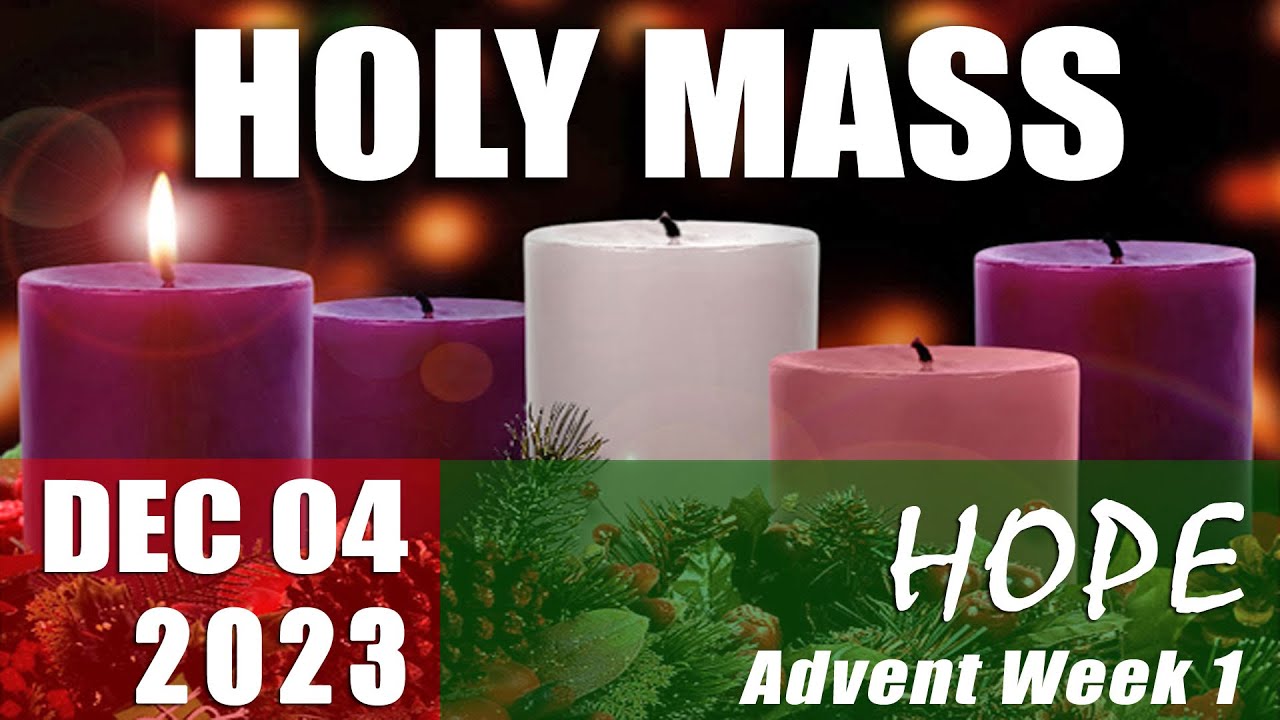 Holy Mass - 04/12/2023 - Monday of first week of Advent - YouTube
