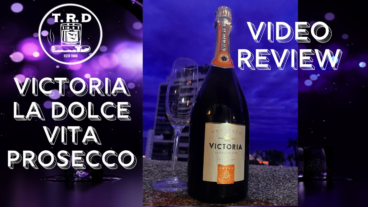 Victoria La Dolce Vita Prosecco Review - YouTube