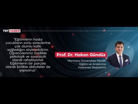 Prof. Dr. Hakan Gündüz ''Hasta çocukların eğitimi hastane sınıflarıyla sürüyor''