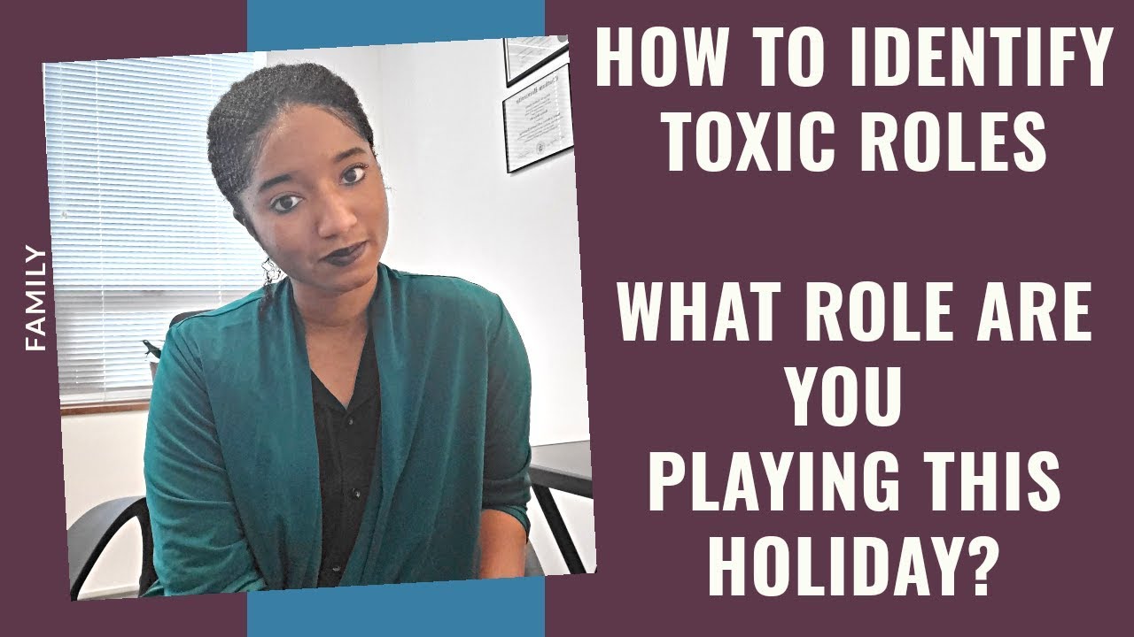 How To Identify Toxic Family Roles: What Role Are You Playing ...