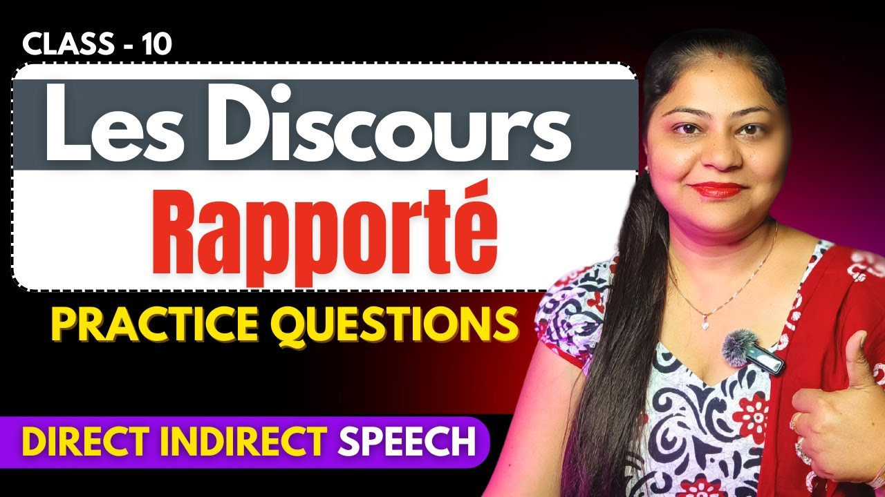 Direct and indirect Speech French | Practice Questions CBSE 24 - 25 ...