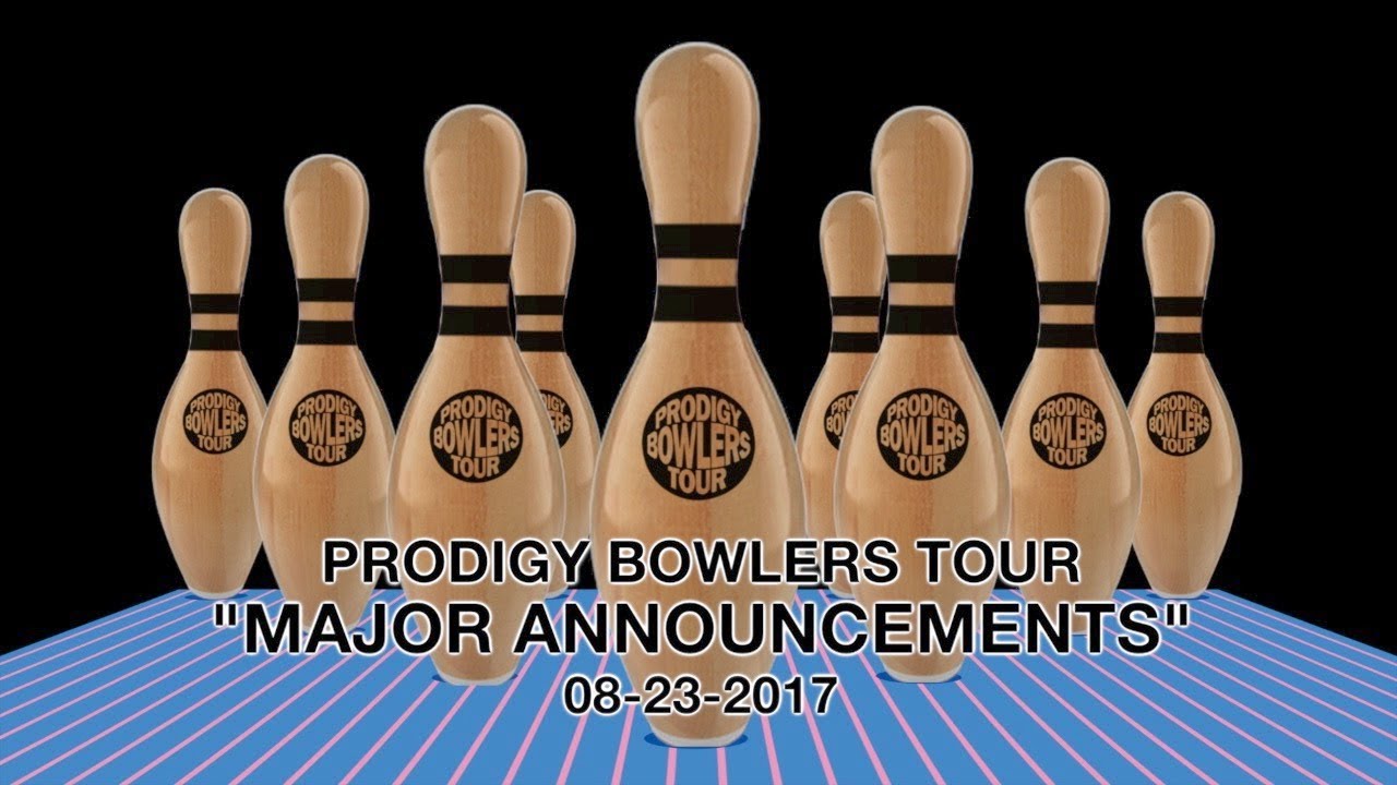 PRODIGY BOWLERS TOUR -- MAJOR ANNOUNCEMENTS (08-23-2017) - YouTube