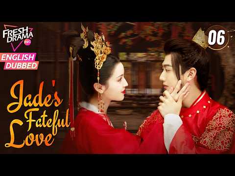 【ENG DUB】EP06 Jade's Fateful Love | To Protect Sister, Youngest Princess Married Into Enemy Nation