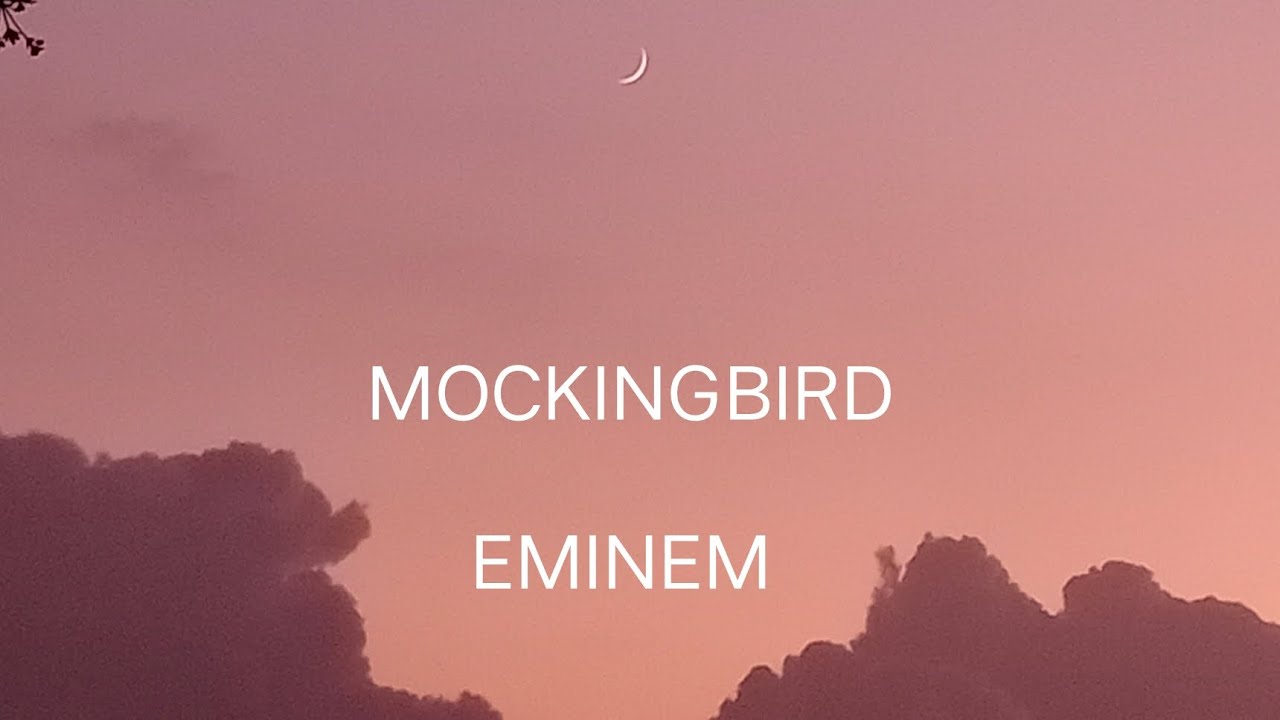 MOCKINGBIRD (Lyrics)| EMINEM| KLyrics - YouTube