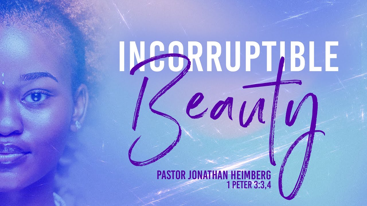 Incorruptible Beauty - Ps Jonathan Heimberg - YouTube