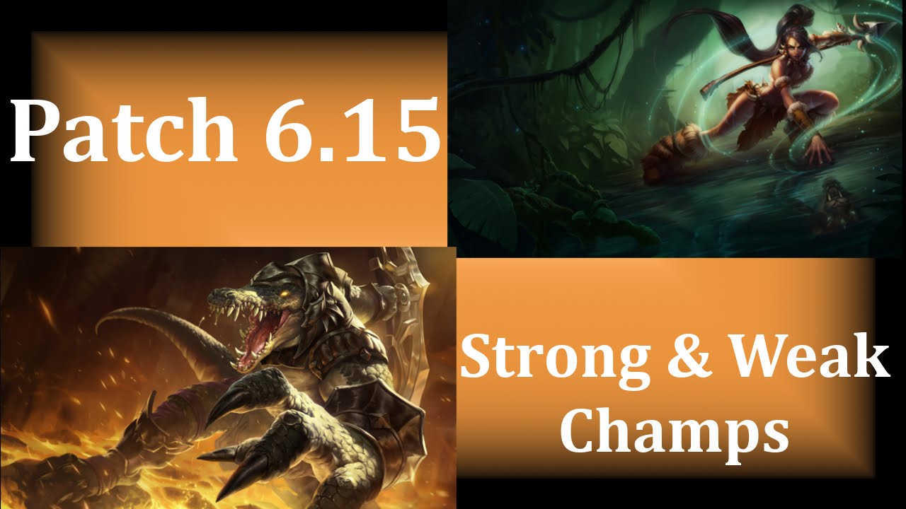 LoL Patch 6.15 Strong and Weak Champions, Patch Notes - YouTube