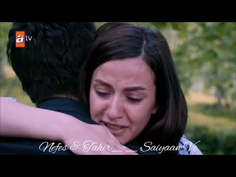 Nefes & Tahir_-_ Saiyaan Ve Klip