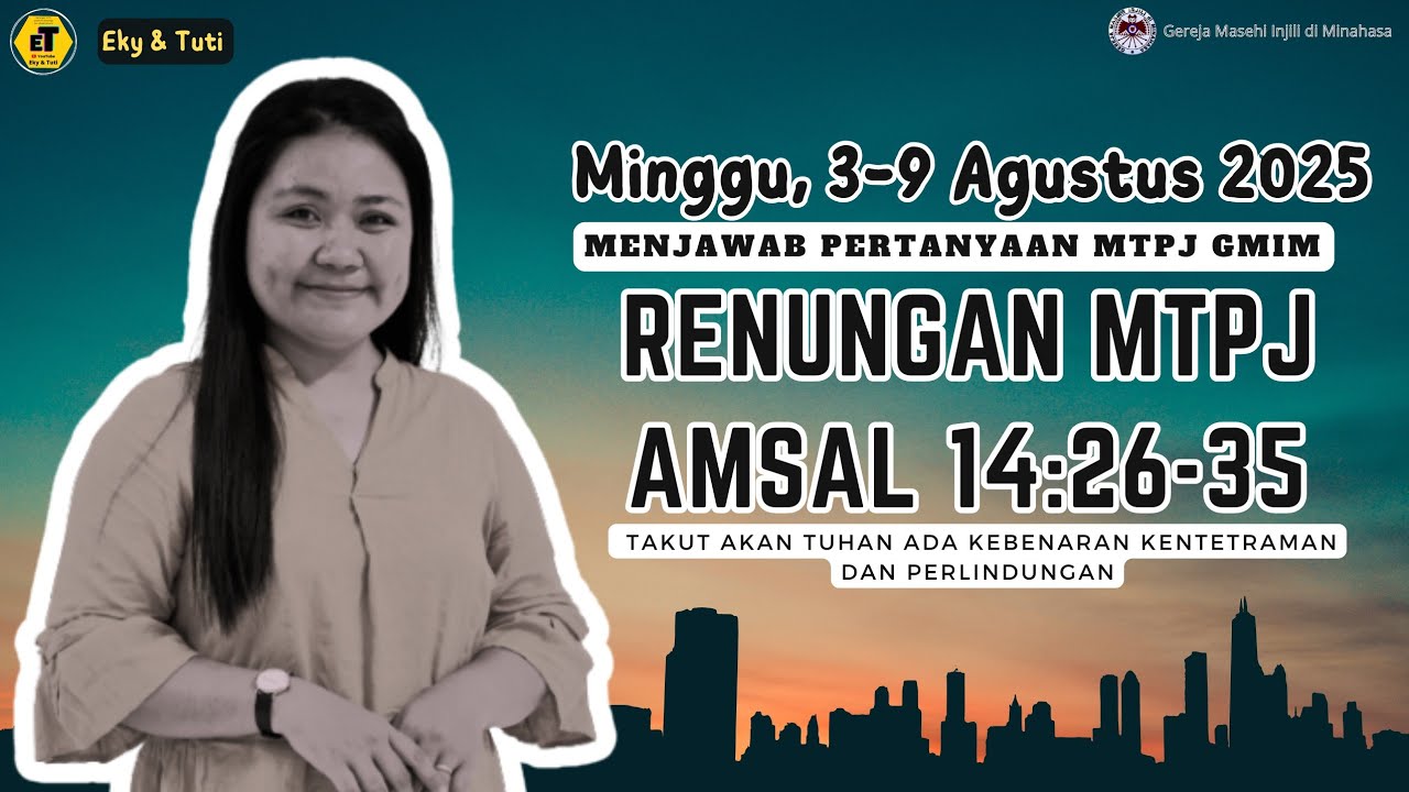 MTPJ GMIM // MINGGU 3-9 Agustus 2025 // Kitab Amsal 14:26-35 - YouTube