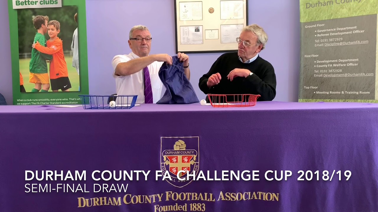 Durham County FA Challenge Cup 2018/19 - Semi-Final Draw - YouTube