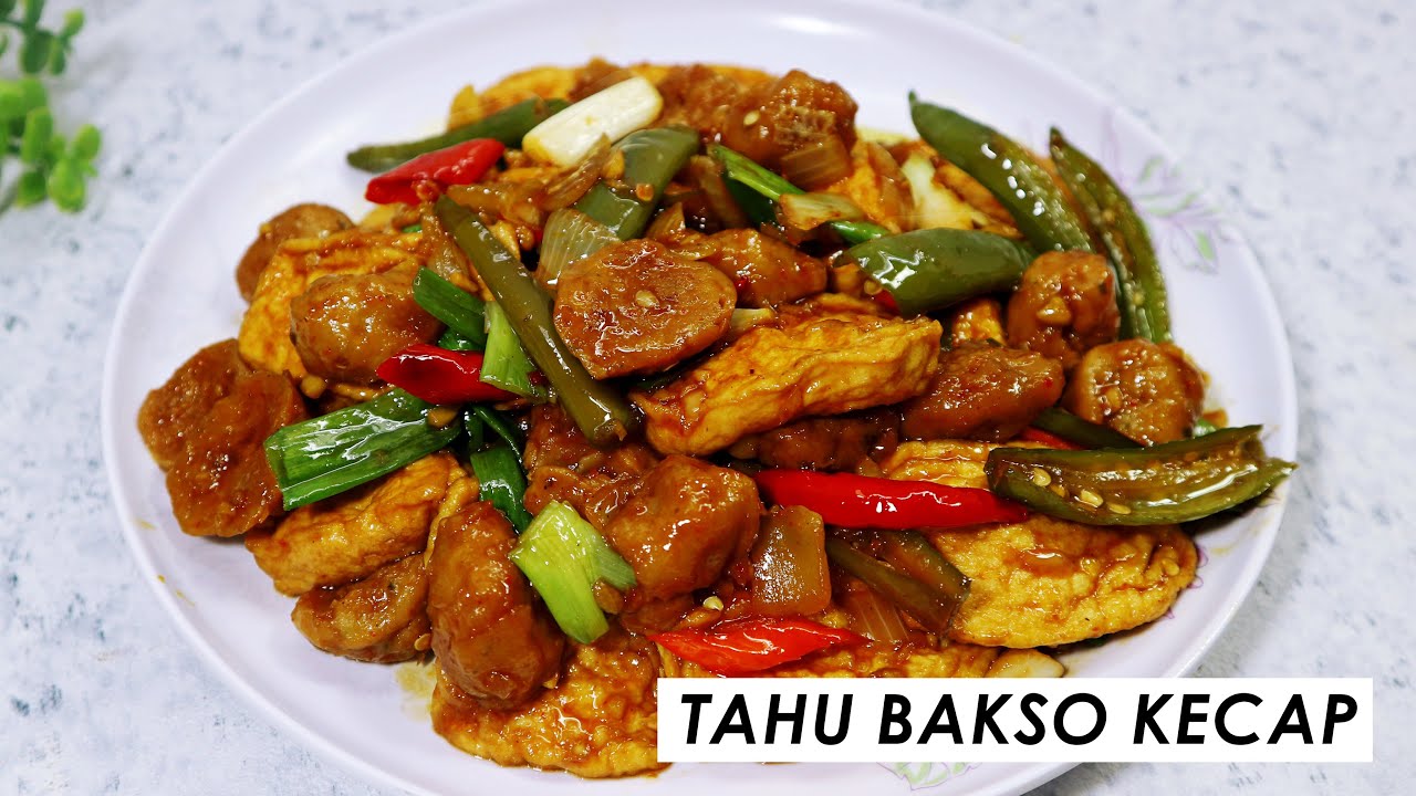 TUMIS TAHU BAKSO KECAP PRAKTIS DAN ENAK - YouTube