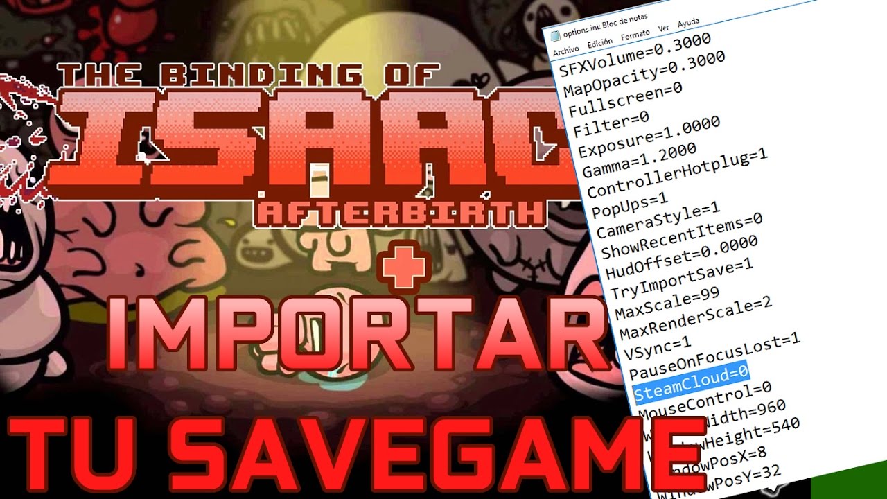 ¿Como importar tu SaveGame de TBOI Afterbirth a TBOI Afterbirth+ PLUS ...