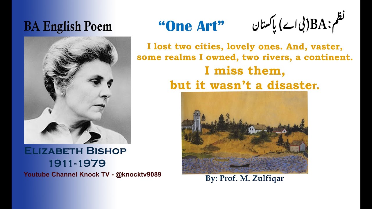 One Art by Elizabeth Bishop | Part 2-2 | BA Pakistan Poem | Zulfiqar ...